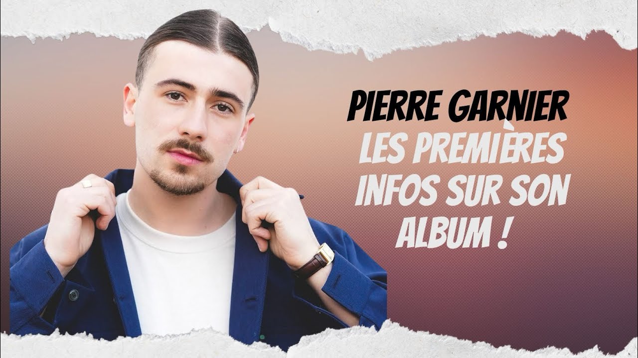 Pierre Garnier (Star Academy) donne les premiers indices sur son album ...