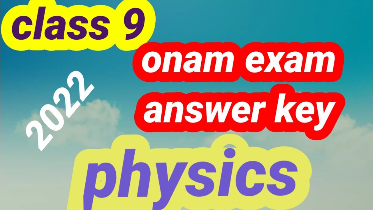 Class 9 Onam Exam 2022 Answer Key Physics Malayalam Medium onam Exam class-9-onam-exam-2022-answer-key-physics-malayalam-medium-onam-exam