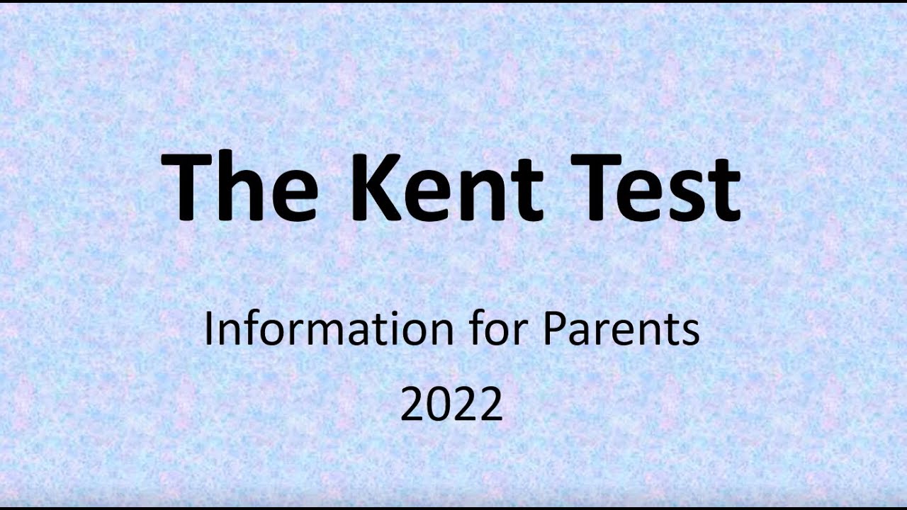 2022 Kent Test Information - YouTube