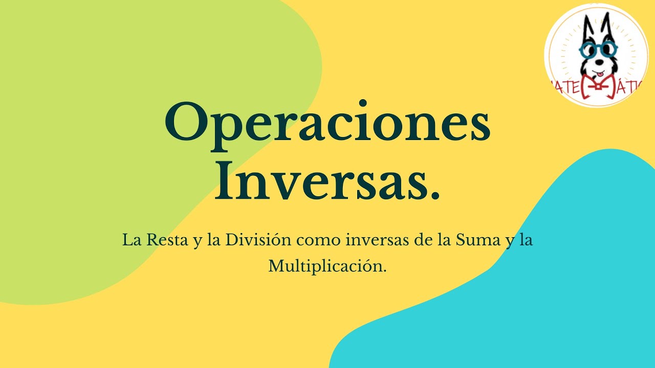 Matemáticas Básicas 8.Operaciones Inversas. - YouTube