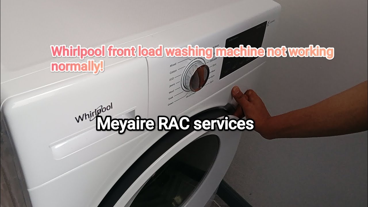 Whirlpool front load washing machine abnormal operation!# ...