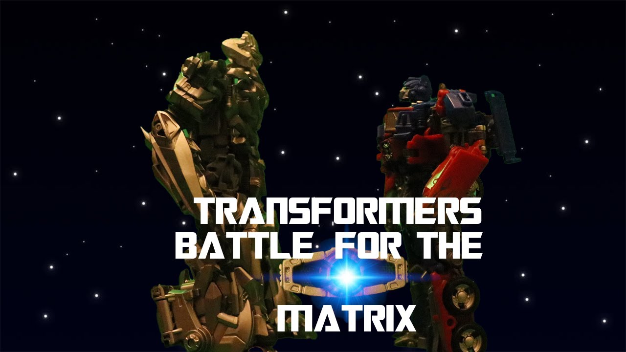 TRANSFORMERS BATTLE FOR THE MATRIX: A TRANSFORMERS STOP MOTION SHORT ...