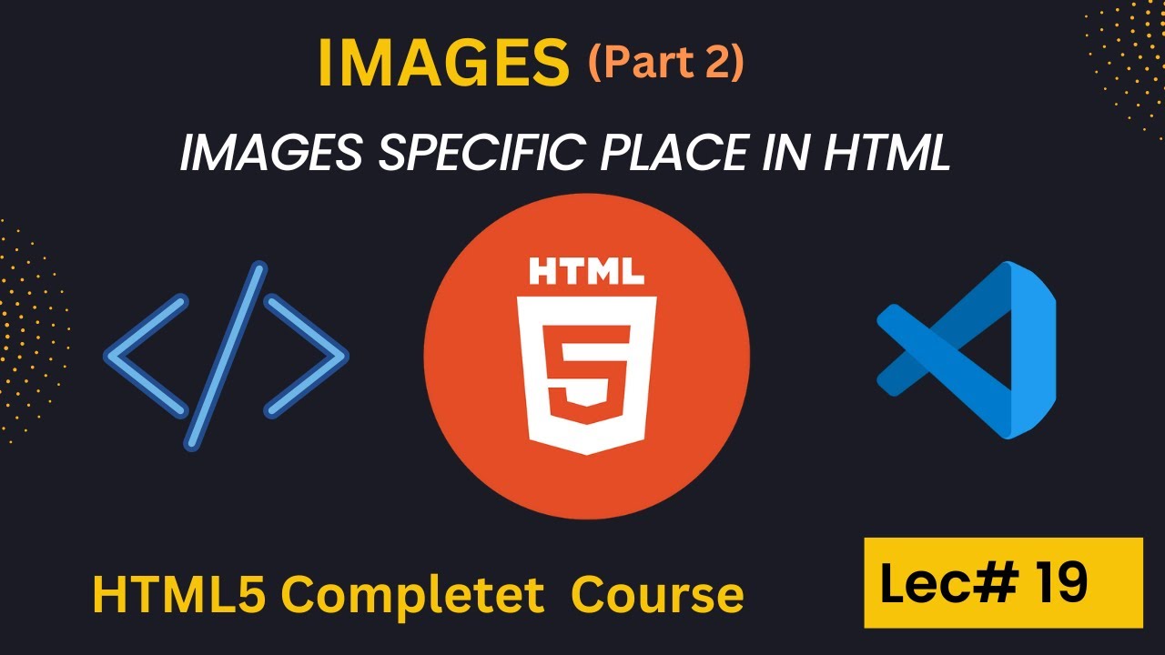 Images in Html (Part2) lec19 - HTML Complete Course - YouTube