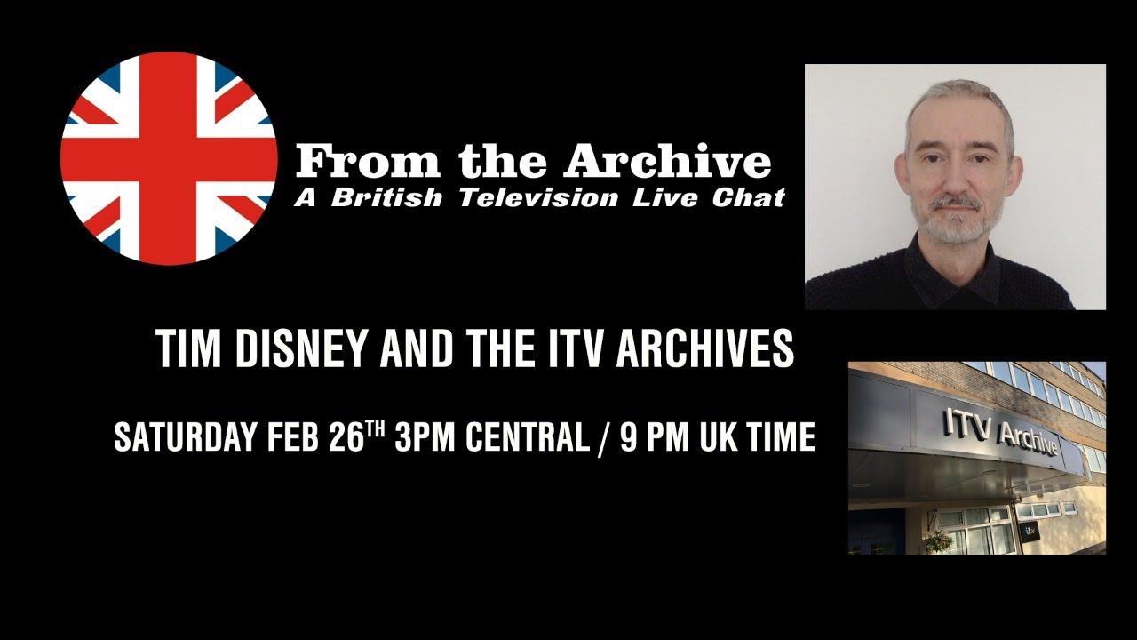 From the Archive British Television Live Stream: Tim Disney and the ITV ...