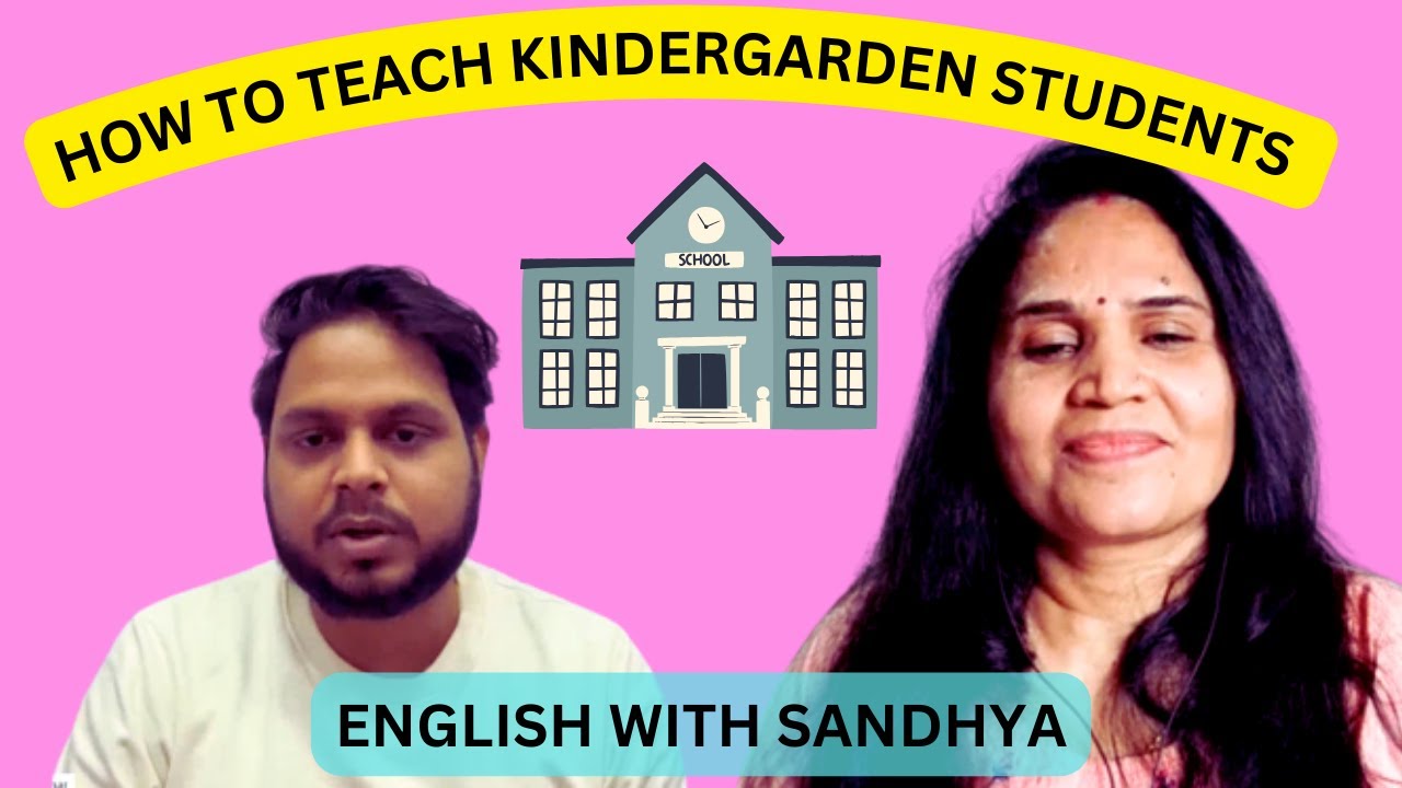 How to Teach Kindergarten Kids || English with Sandhya - YouTube