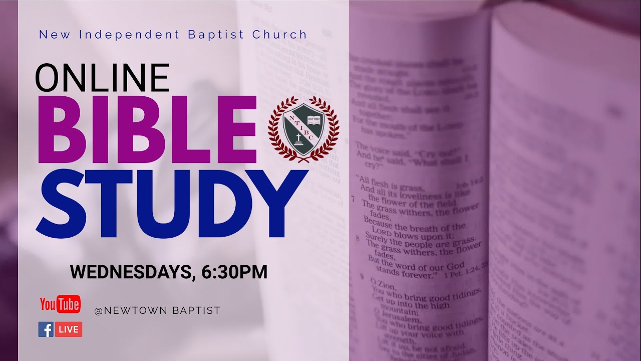 New Town Independent Baptist Church || Bible Study Service || May 31 ...