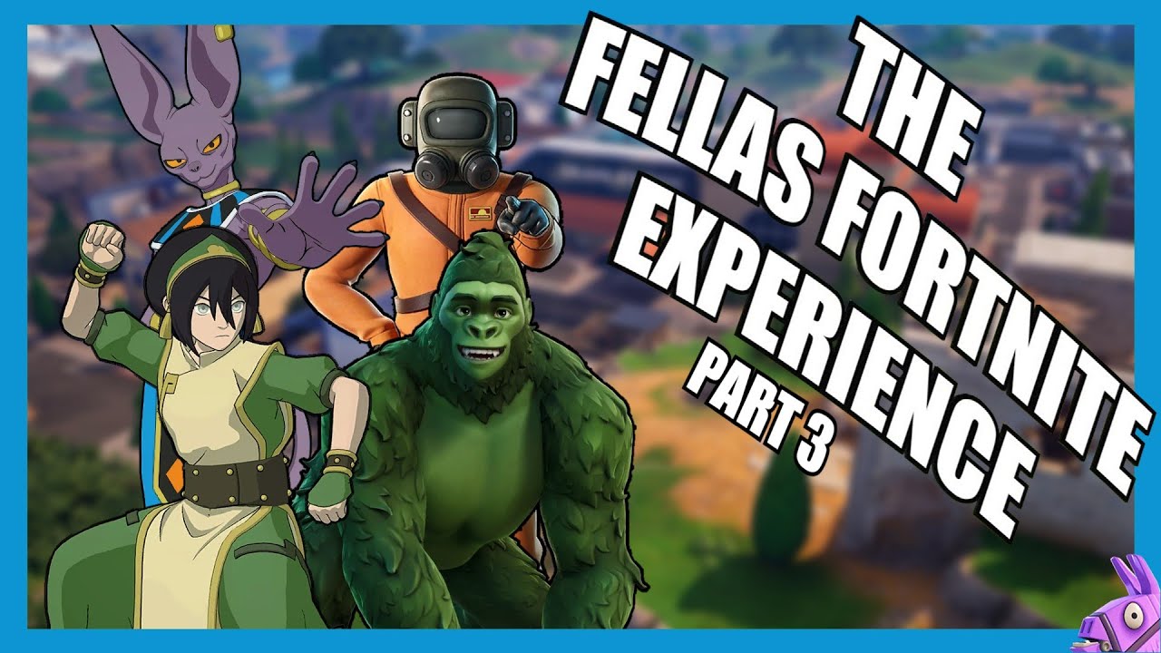THE FELLAS FORTNITE EXPERINECE PART 3 - YouTube