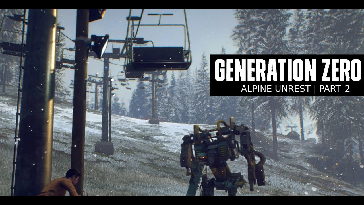 Alpine Unrest | Generation Zero| Part 2 - YouTube