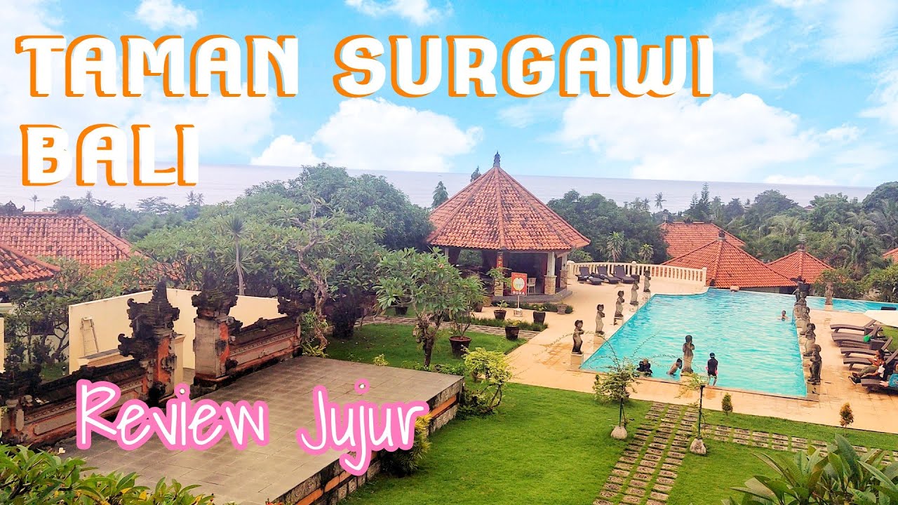 REVIEW TAMAN SURGAWI RESORT & SPA | KARANGASEM BALI - YouTube