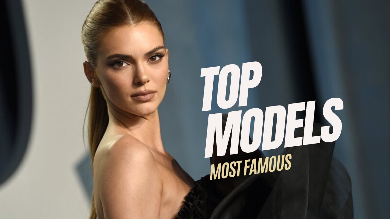 The Faces of Modern Fashion: Top 8 Supermodels - YouTube