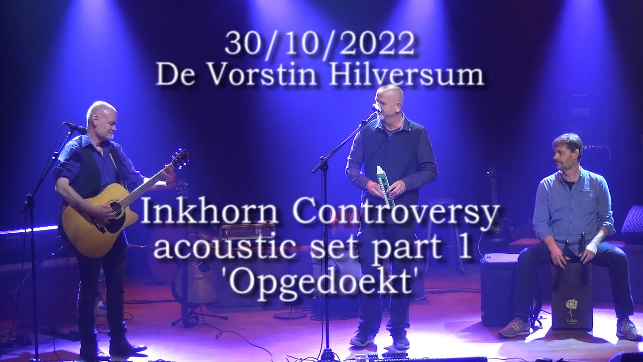 Inkhorn Controversy 30/10/2022 De Vorstin Hilversum Part1 'Opgedoekt ...