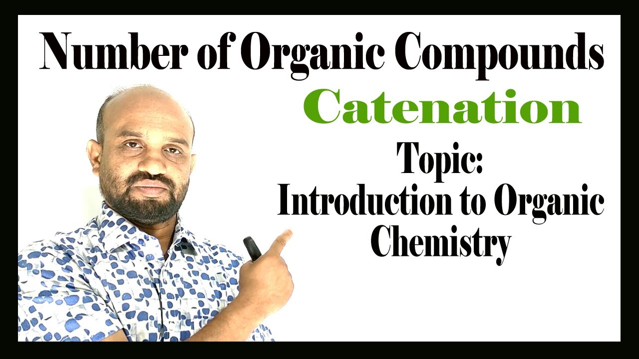 Lesson 2: Number of Organic Compounds | Topic: Introduction to Organic ...