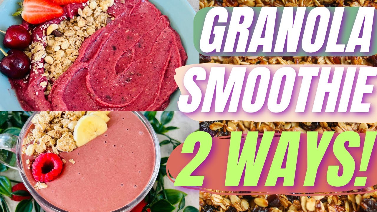 How To Make Granola Smoothie (2-Ways!) - YouTube