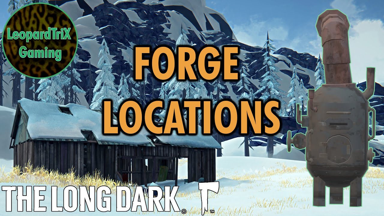 ALL Forge Locations | The Long Dark - YouTube