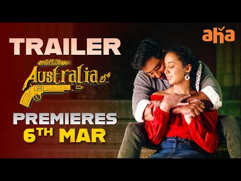 Anaganaga Australia Lo Movie Trailer | Taraka Rama | Jyothinath | Saanya | Premieres 6th March | Aha
