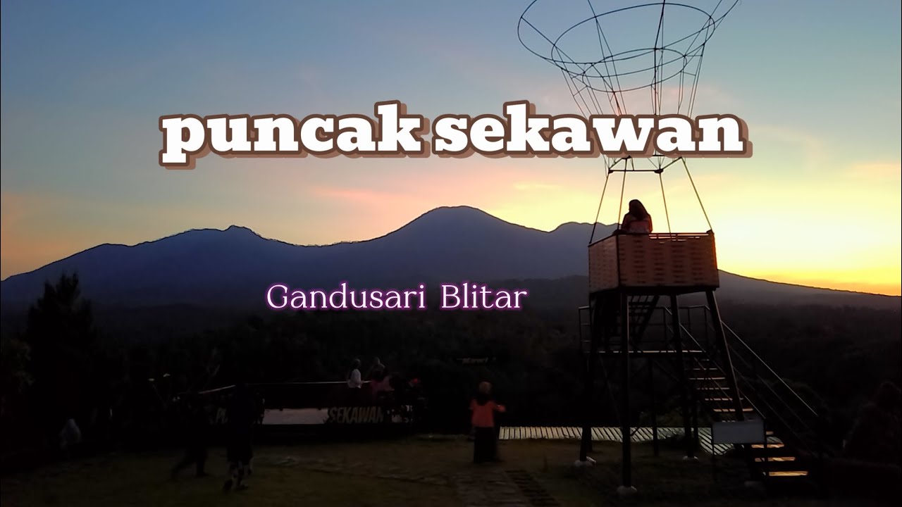 CAMPCER KELUAR DI PUNCAK SEKAWAN, GANDUSARI KAB BLITAR - YouTube