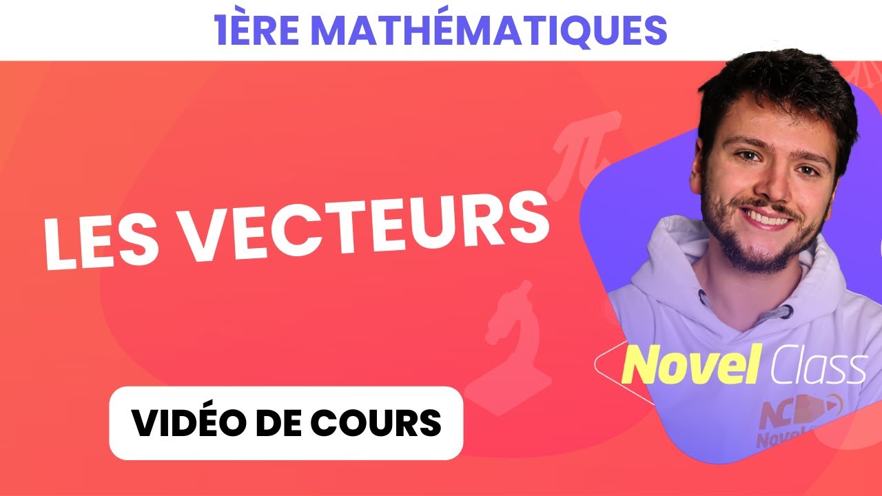 LES VECTEURS : COURS COMPLET - Mathématiques 1ère et Termiale ...