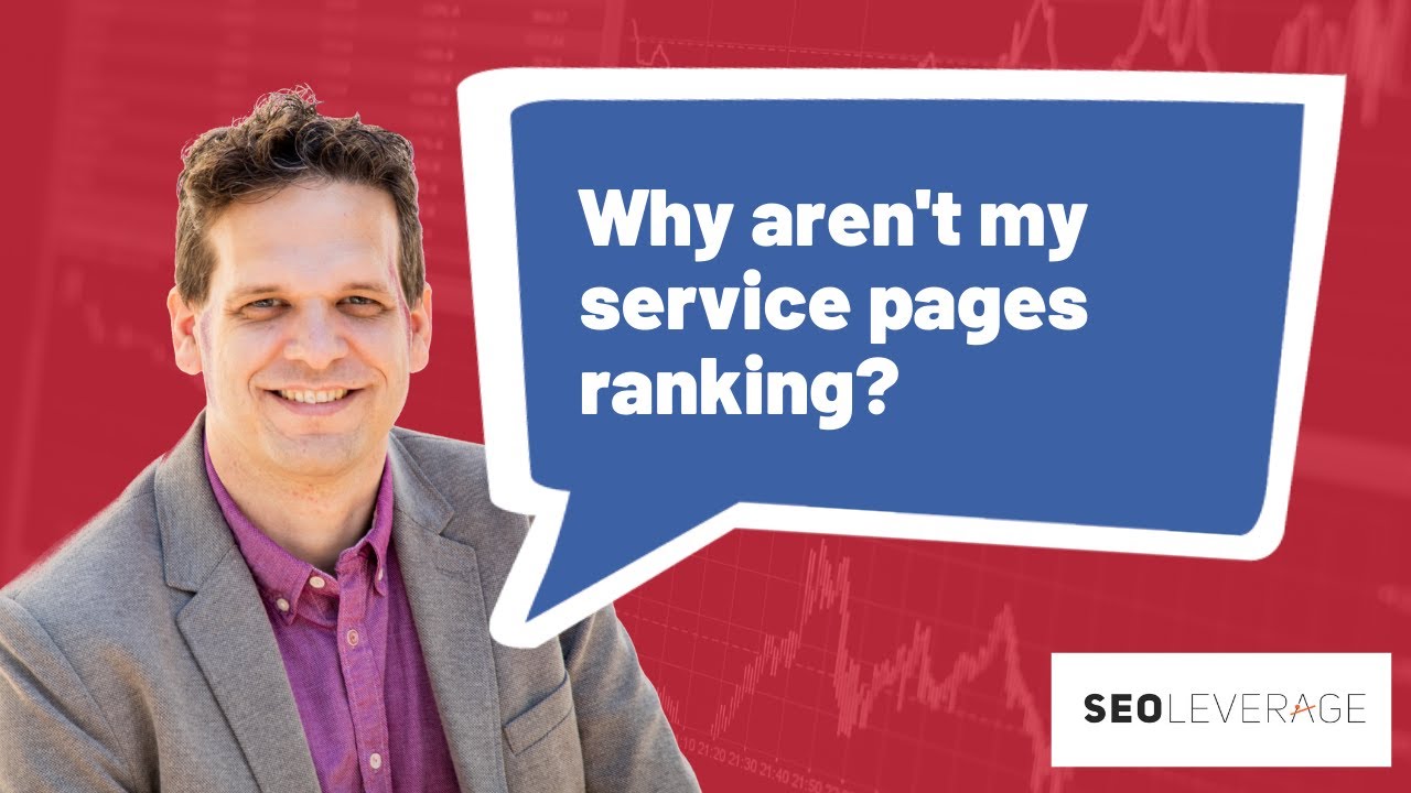 Why Aren t My Service Pages Ranking YouTube why-aren-t-my-service-pages-ranking-youtube