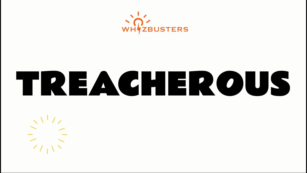 TREACHEROUS (adjective) Meaning and Examples | Learn English Vocabulary ...