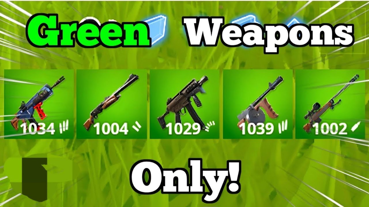 green weapons only - YouTube