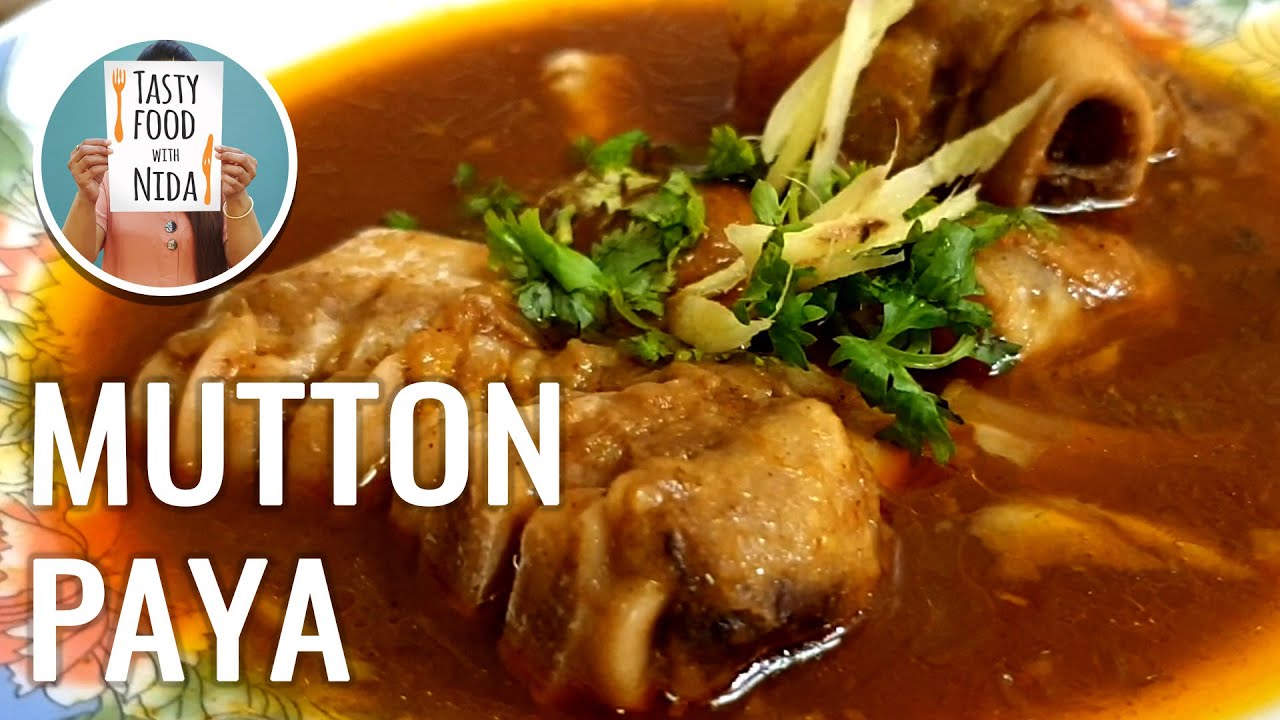 Mutton Paya - Mutton Trotters - Tasty Food with Nida - YouTube