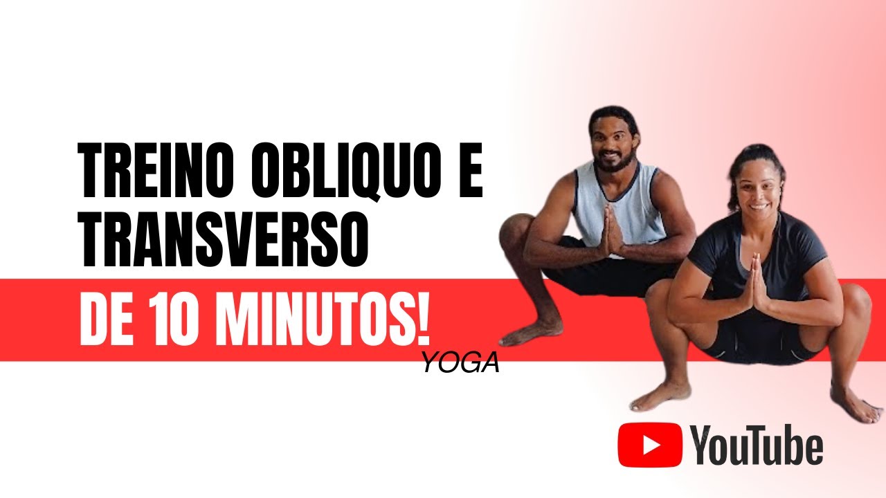 Treino de Obliquo e Transverso - Yoga - YouTube