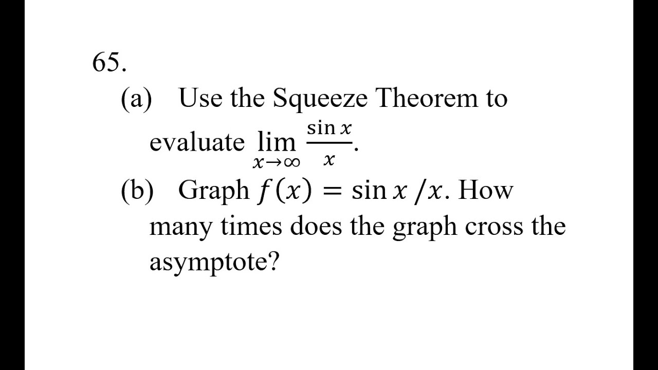 65 a Use The Squeeze Theorem To Evaluate Lim x sin x x b Graph