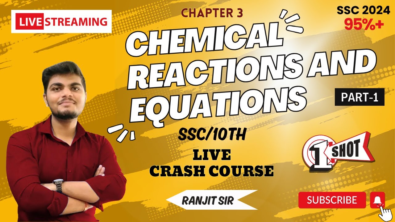 CHEMICAL REACTION AND EQUATION (Part-1) | SSC/class 10th | Target 🎯 95%+ | MH Board | RANJIT SIR ...