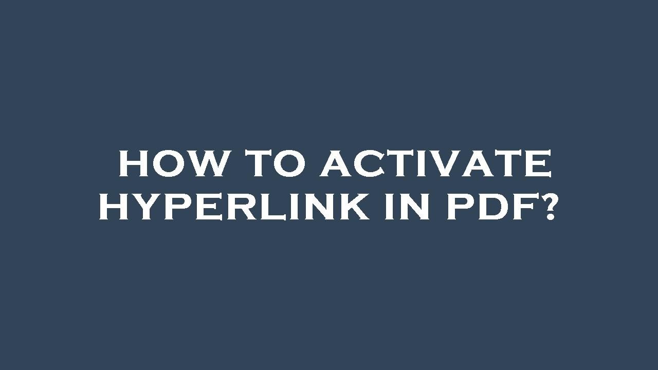 How To Activate Hyperlink In Pdf YouTube How To Activate Hyperlink In Pdf YouTube
