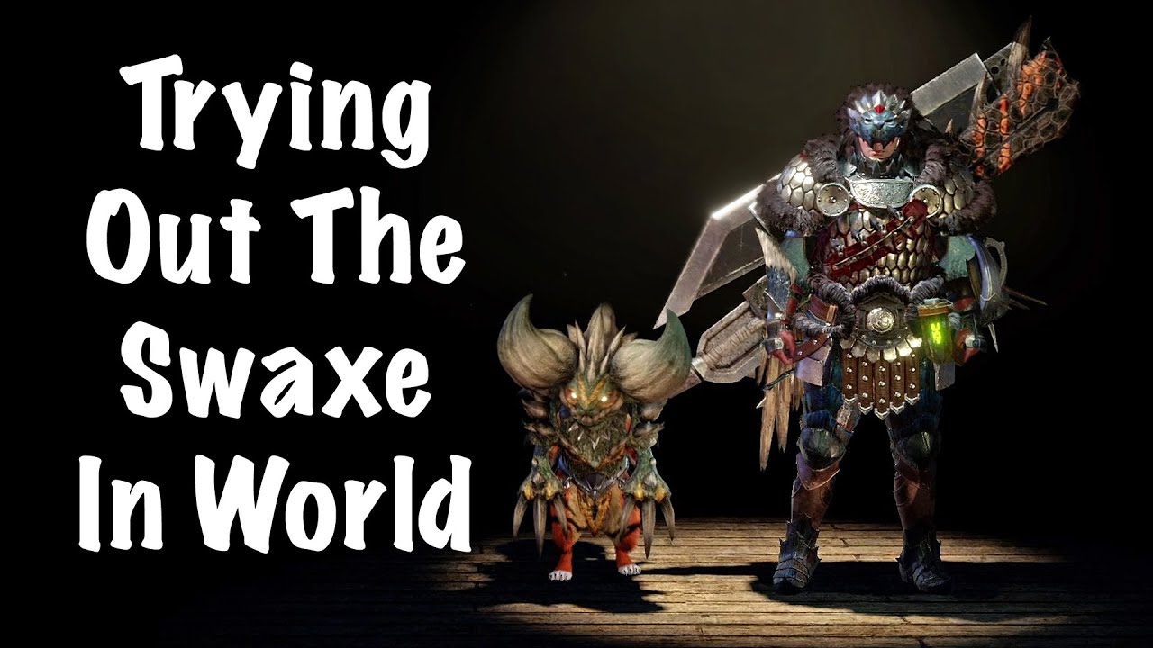 Monster Hunter World Trying Out Swaxe - YouTube