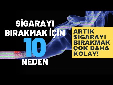 Sigarayı Bırakmak İçin 10 Neden | Sağlık, Para, Cinsellik ve Sosyal Hayat | Sigara Nasıl Bırakılır?