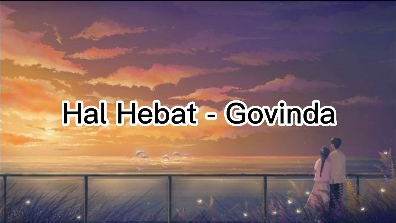 Govinda_Hal Hebat (lyrics)/(cover by Raffa Affar) - YouTube