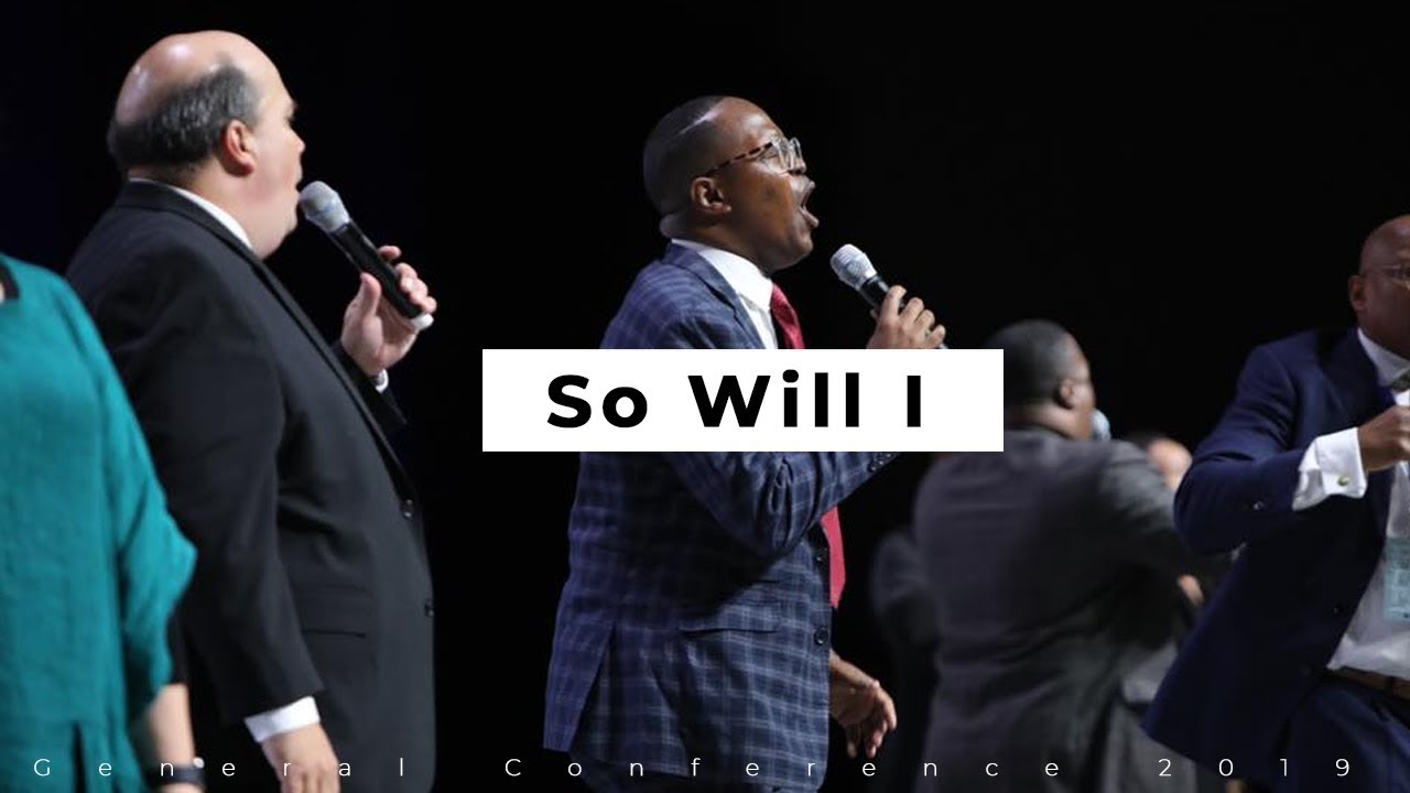 So Will I - UPCI General Conference 2019 - YouTube