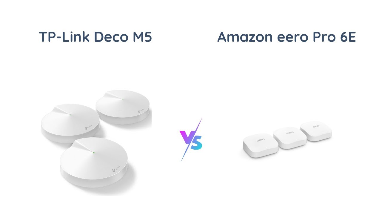 TP-Link Deco vs Amazon eero Pro 6E | Mesh WiFi System Comparison - YouTube