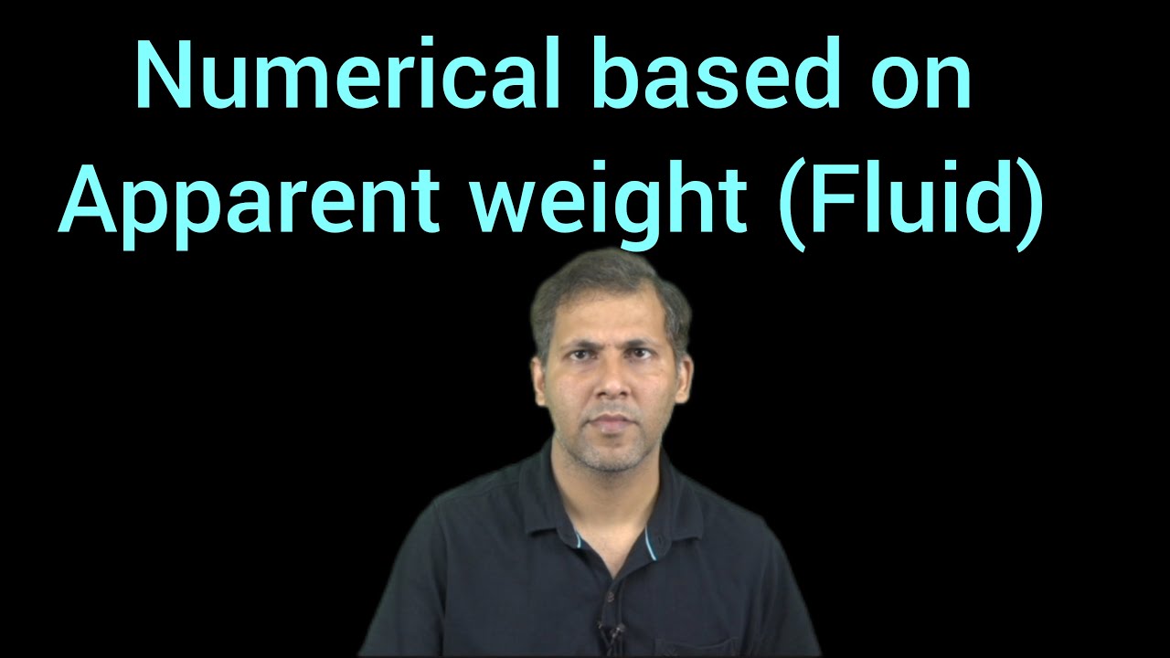 Numerical based on Apparent weight (Fluid) - YouTube