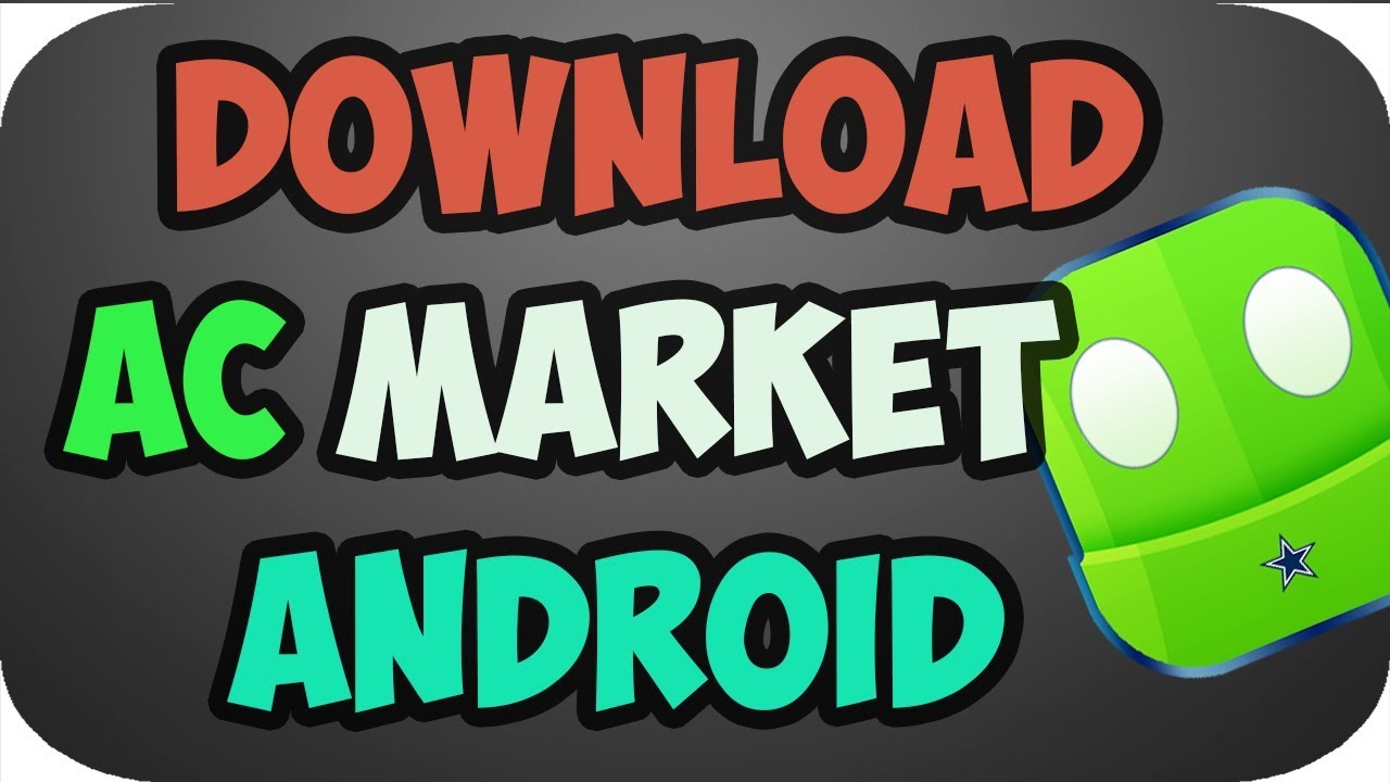 How to Download ac Market for Android 2019 - YouTube