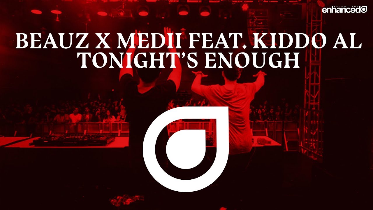 BEAUZ x Medii feat. Kiddo Al - Tonight’s Enough [OUT NOW] - YouTube