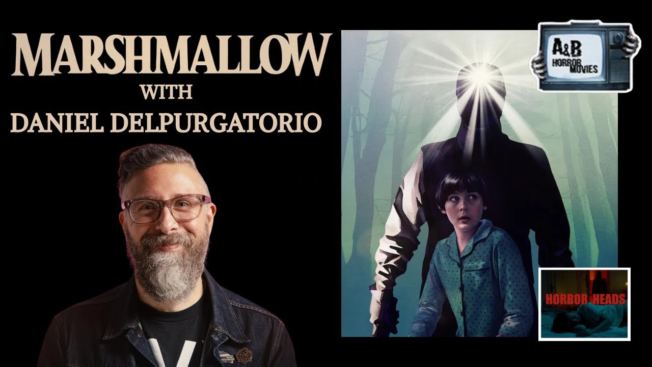 A&B Horror Movies: Marshmallow with Daniel DelPurgatorio (Hemlock ...