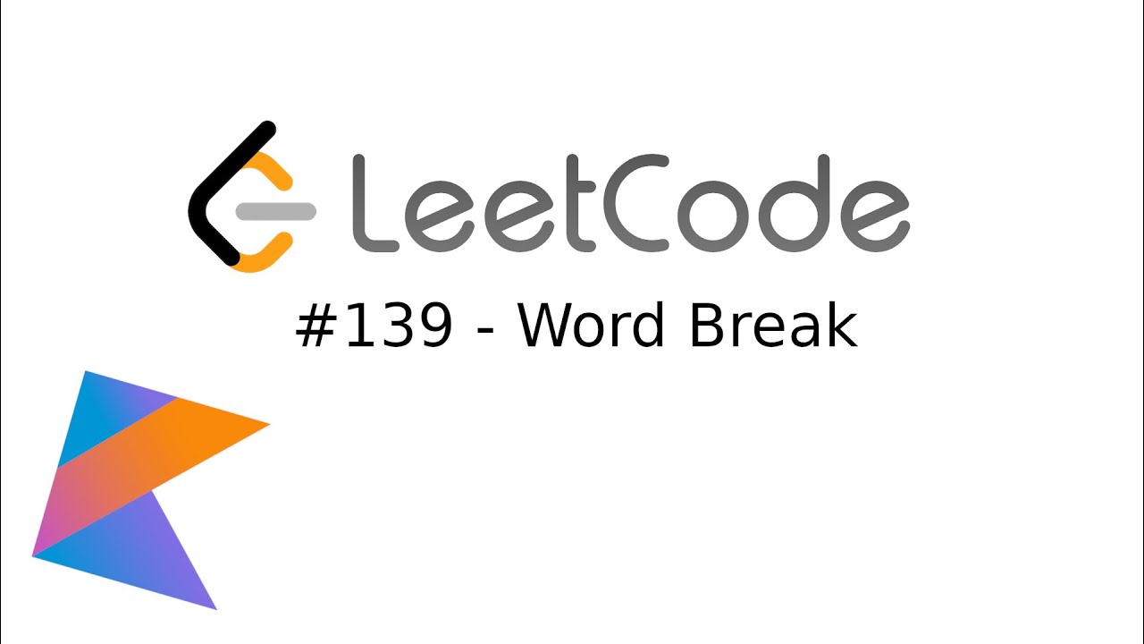 Terrible Leetcode In Kotlin 139 Word Break Youtube 8856