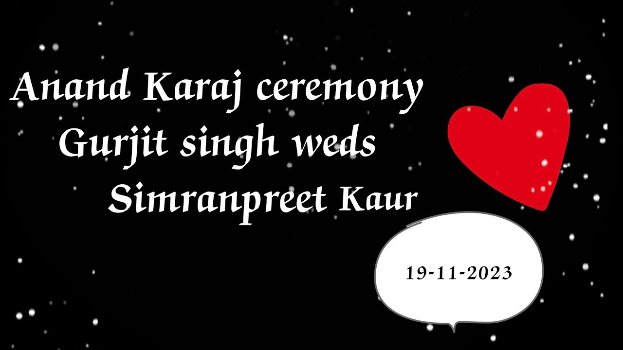 Anand Karaj ceremony l Lavan Phere l Gurjit Singh & Simran Preet Kaur ...