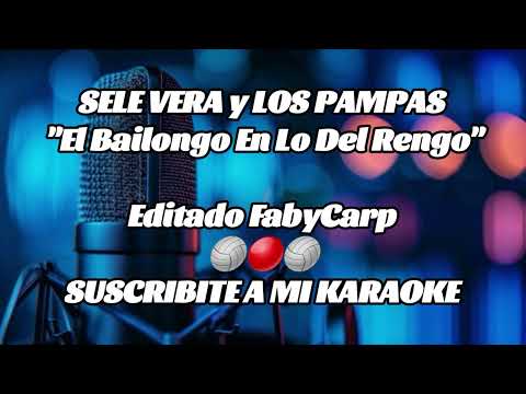 Sele Vera y Los Pampas - El Bailongo En Lo Del Rengo (Karaoke)