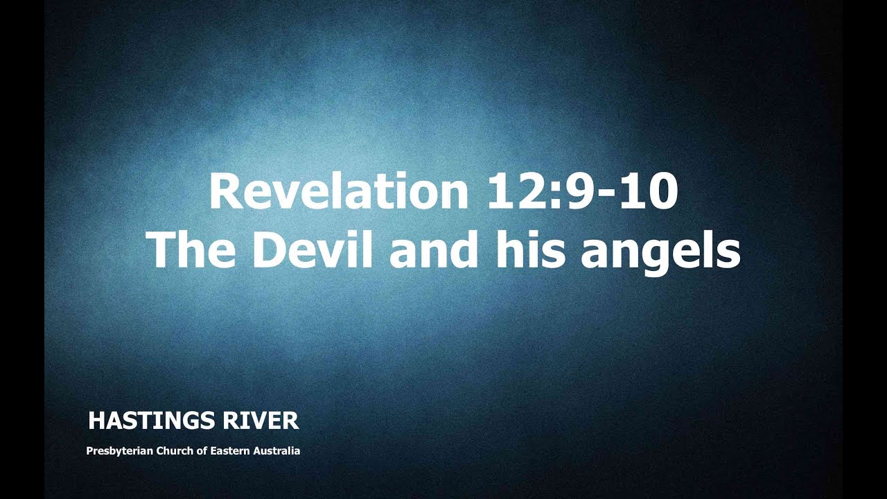 Revelation 12v9-10 The Devil and his angels - YouTube