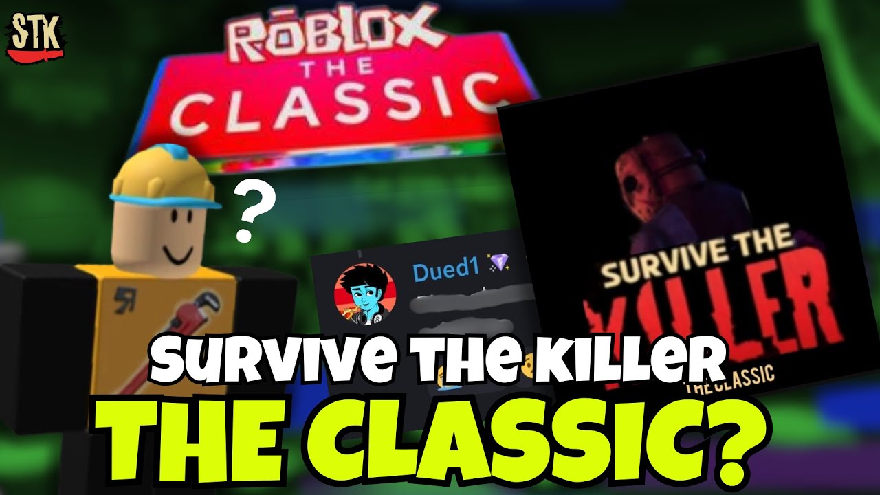 STK estará en el NUEVO EVENTO? 🔪•Roblox The Classic |Sobrevive al ...