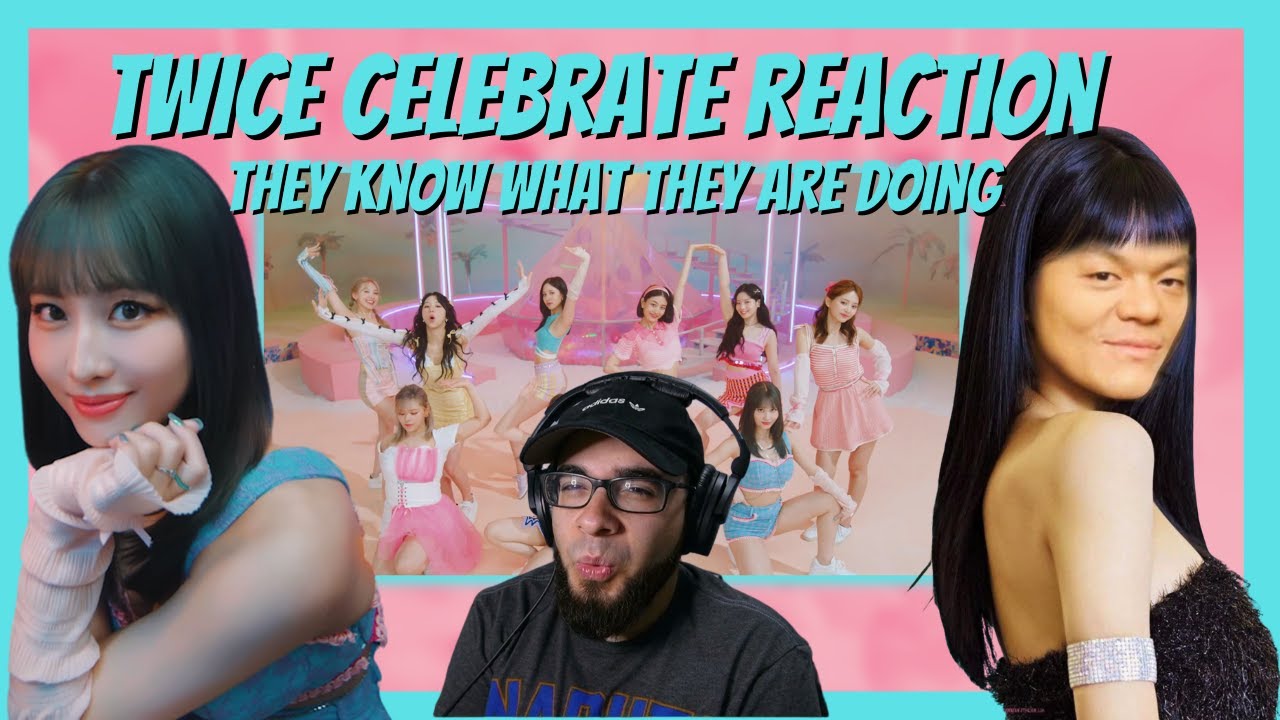 TWICE Celebrate Music Video Reaction -They know what they are doing ...