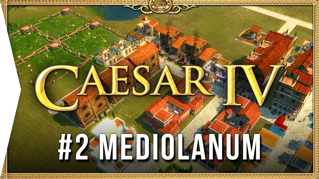 Caesar IV Mission 2 Mediolanum - Classic City-building Nostalgia [HD ...