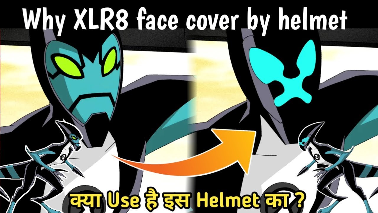 Why Xlr8 face cover by helmet || Why Xlr8 face cover by mask || Ben 10 ...