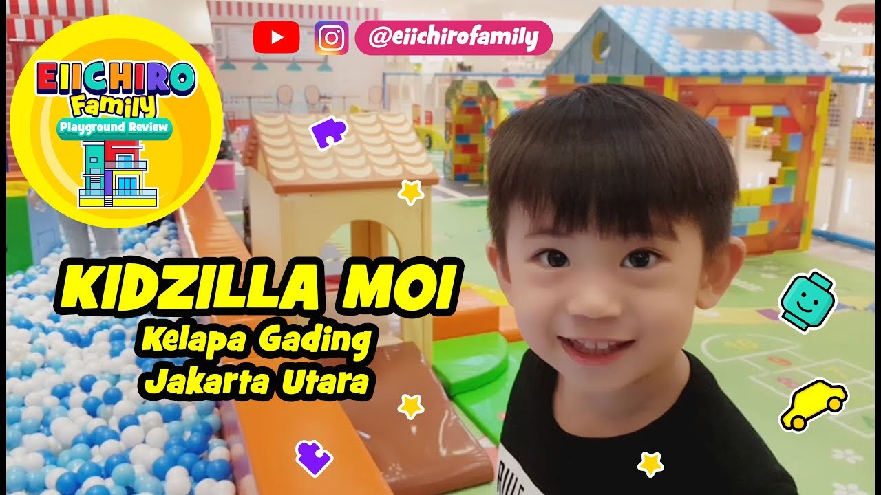 Kidzilla Playground MOI Kelapa Gading Tempat Bermain Anak Terbaik Mall ...