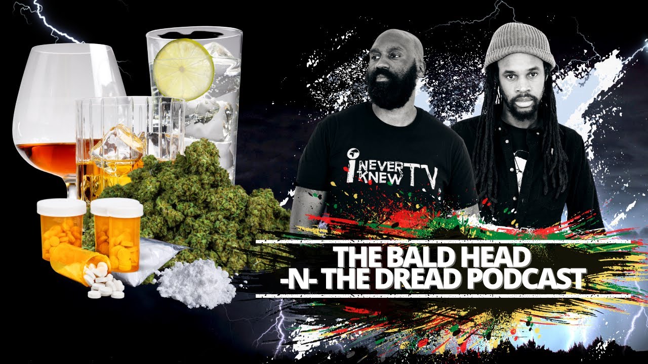 The Bald Head -N- The Dread "You Can't Pray Away Addiction And Bad ...