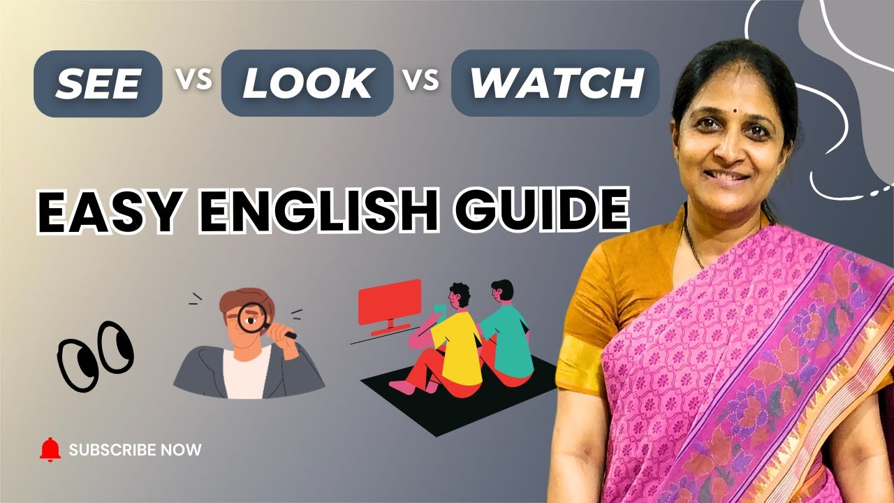 SEE vs LOOK vs WATCH | Easy English Grammar Lesson with Examples - YouTube