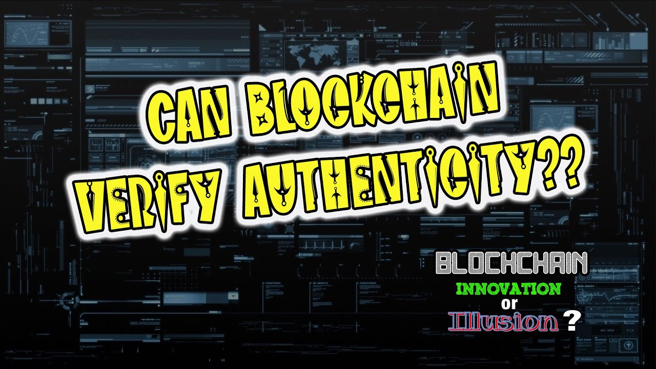 C1 Blockchain Innovation or Illusion - Can blockchain verify ...